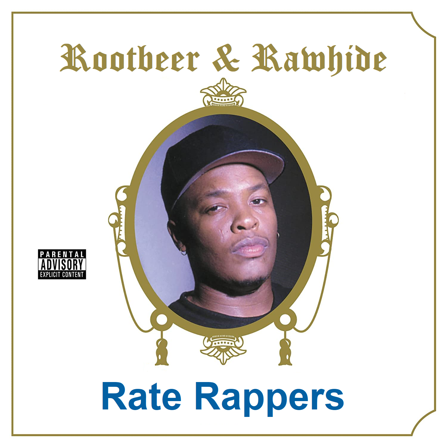 Rootbeer & Rawhide Rate Rappers - Episode 31 | Rappin Rootbeer