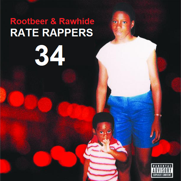 Rootbeer & Rawhide Rate Rappers - Episode 34 | Rappin Rootbeer